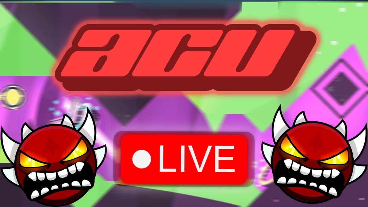 🔴 GEOMETRY DASH | BEATING ACU LIVE - YouTube