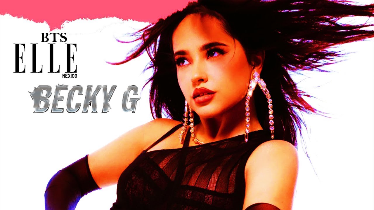 Becky G - BTS ELLE Mexico 2022 - YouTube