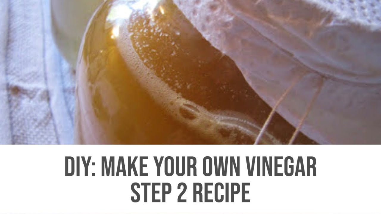 DIY Make Your Own Vinegar Step 2 | Recipe - YouTube
