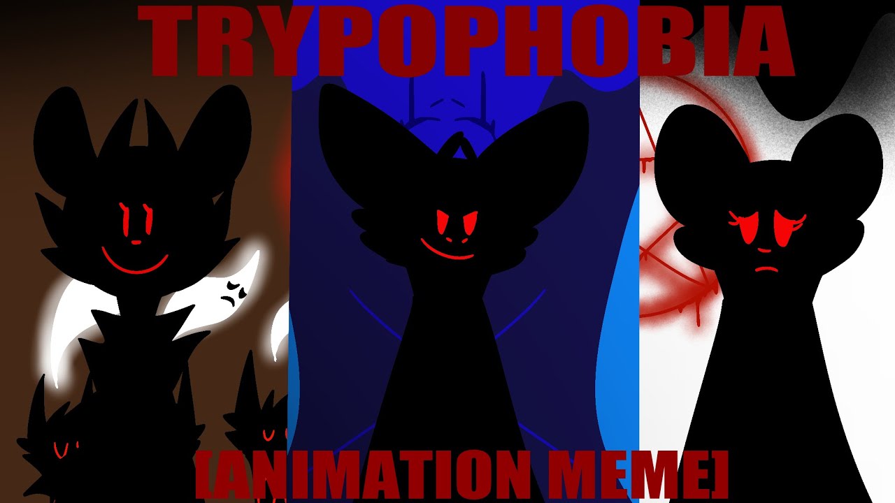 TRYPOPHOBIA [ANIMATION MEME || REMAKED!] - YouTube