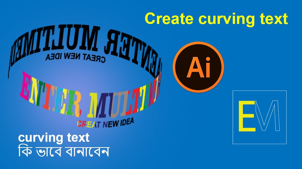 Create Curving Text Adobe Illustrator Cc Enter Multimedia Bicky Youtube