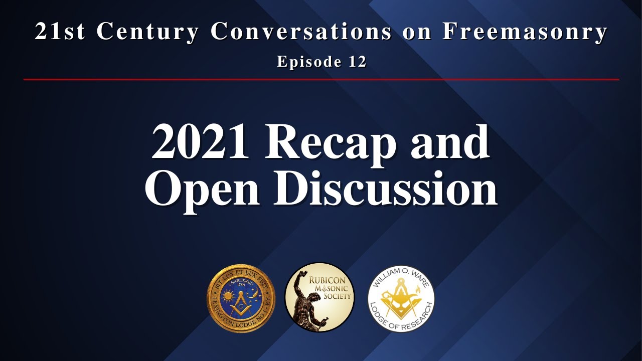 Recap and Open Discussion of Rubicon's 2021 Virtual Masonic Education ...