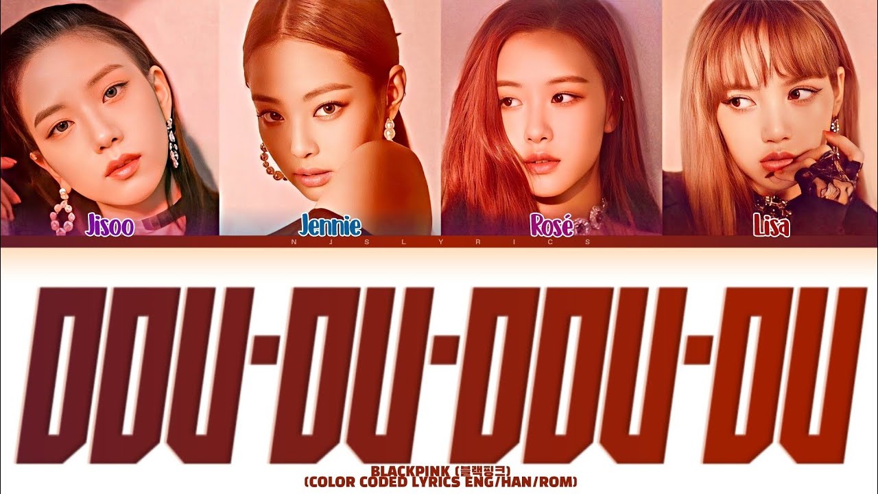 BLACKPINK (블랙핑크) 'DDU-DU-DDU-DU' Color Coded Lyrics - YouTube