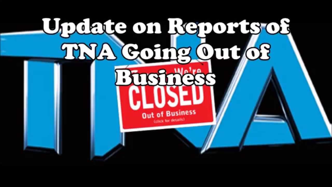 Update on Reports of TNA Going Out of Business - YouTube