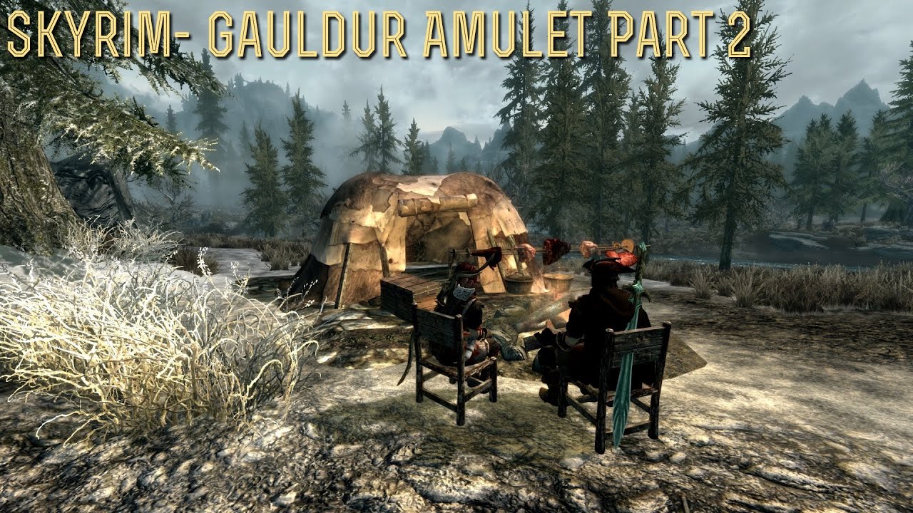[SKYRIM] The Gauldur Amulet- Part 2 "Roughing It" - YouTube