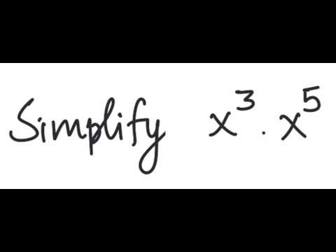 Exponents: Simplify x^3 * x^5 - YouTube