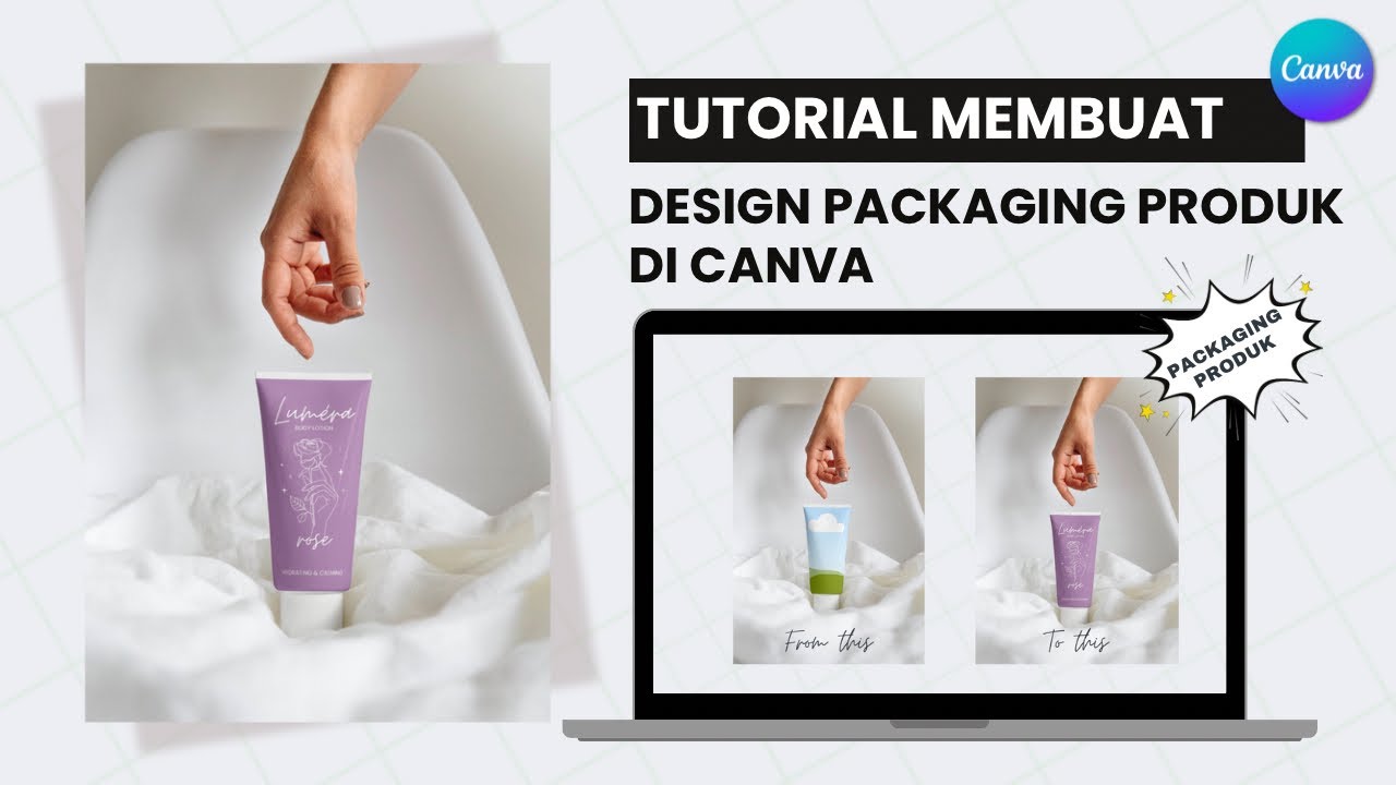 TUTORIAL CANVA LENGKAP | MEMBUAT DESIGN PACKAGING PRODUK DI CANVA - YouTube