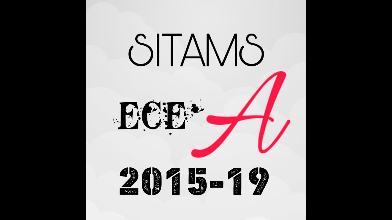SITAMS ECE A (2015-19) | 4 Years Together | #Memories #CollegeLife ...