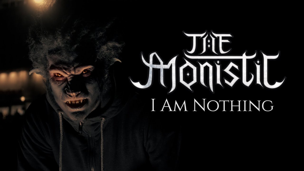The Monistic - I Am Nothing (Official Music Video) - YouTube Music