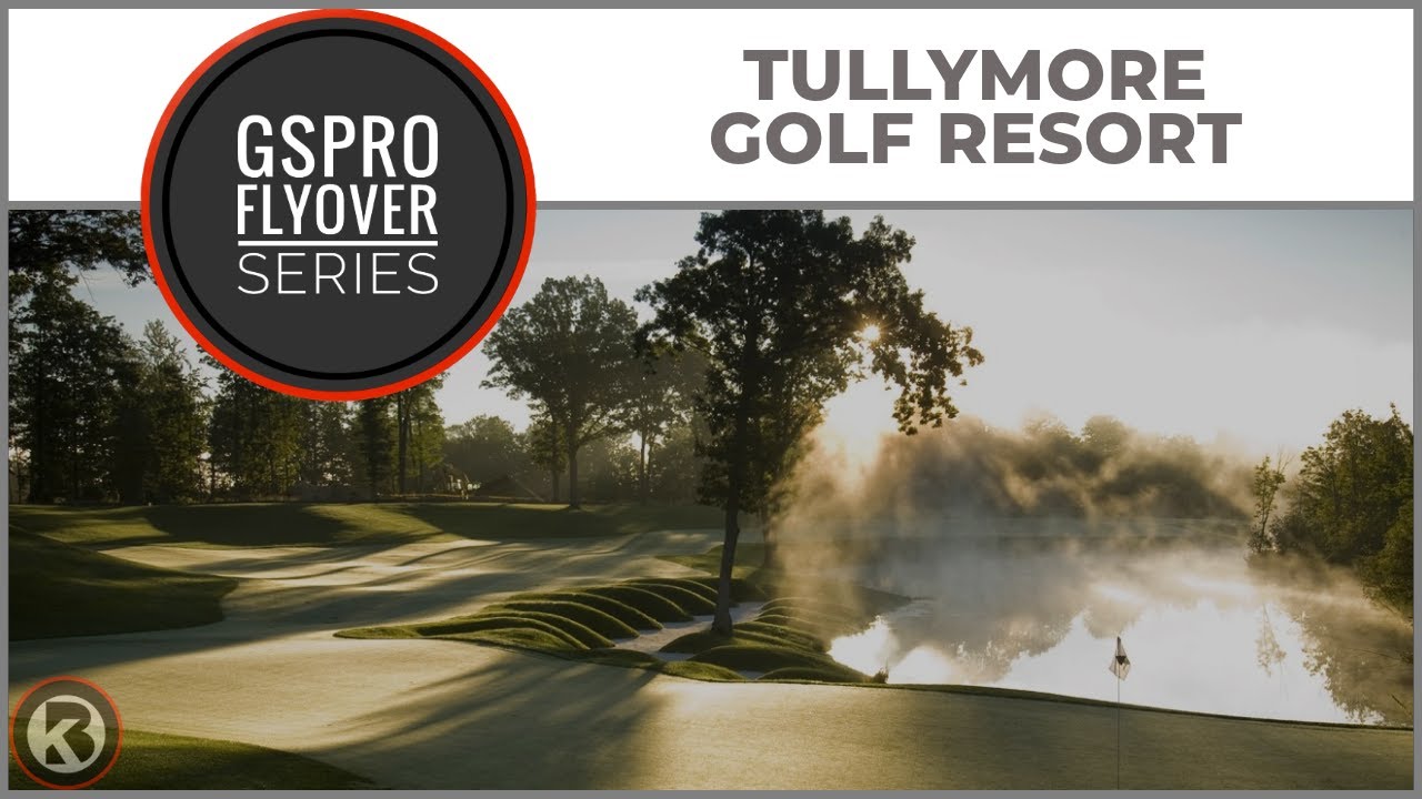 GSPro Course Flyover - Tullymore Golf Resort - Designed by Mseaman ...