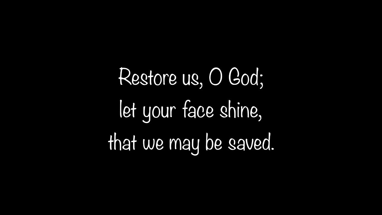 Psalm 80 - Restore us, O God; let your face shine, that we may be saved ...