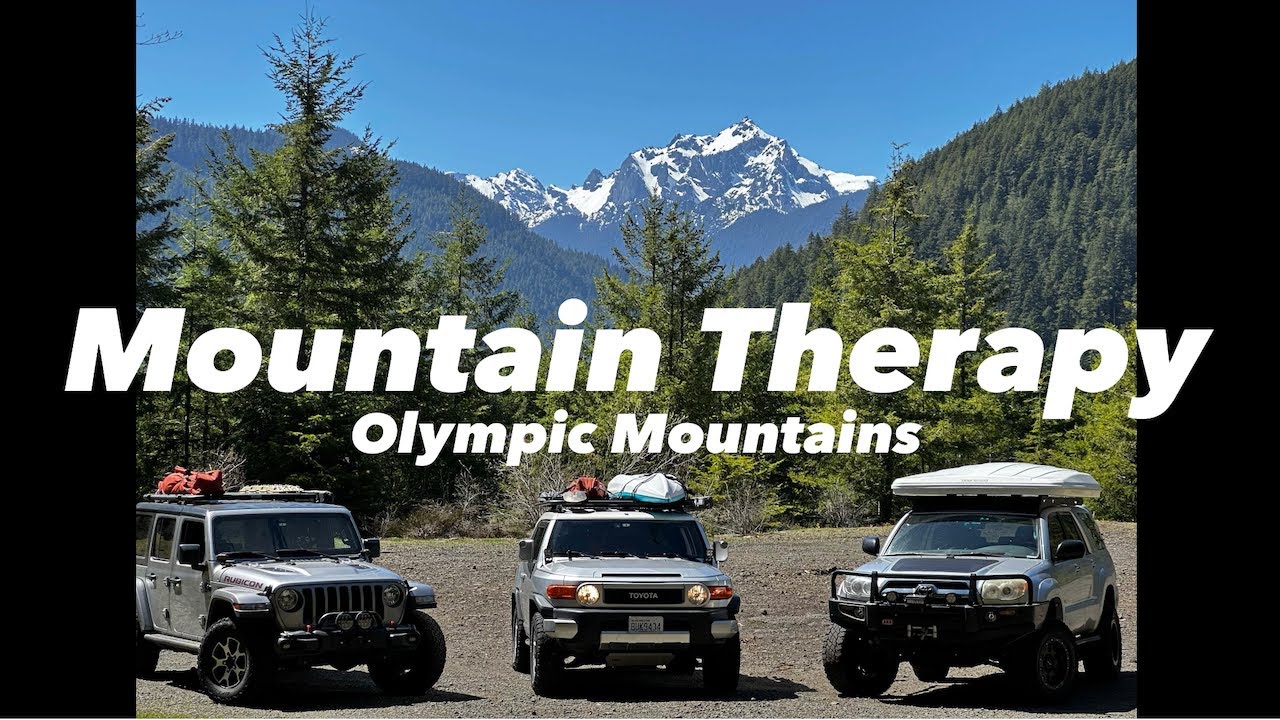 Mountain Therapy | Overland Adventure in Olympic Mountains (Jeep ...