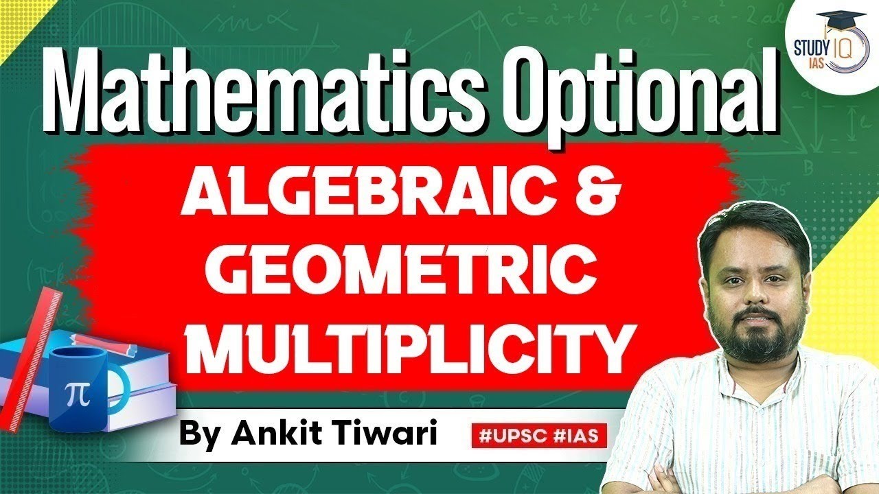 Mathematics Optional for UPSC CSE: Algebraic & Geometric Multiplicity ...