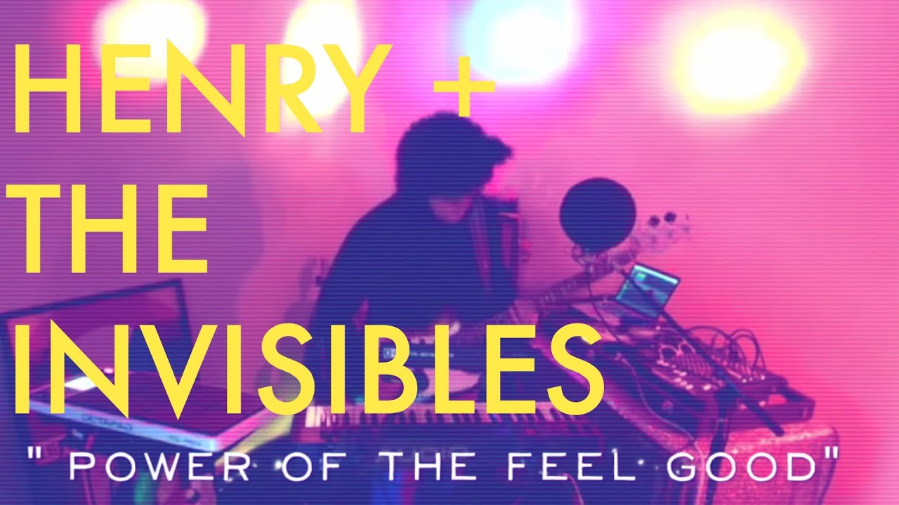 Henry + The Invisibles "Power of the Feel Good" - Loop Performance ...