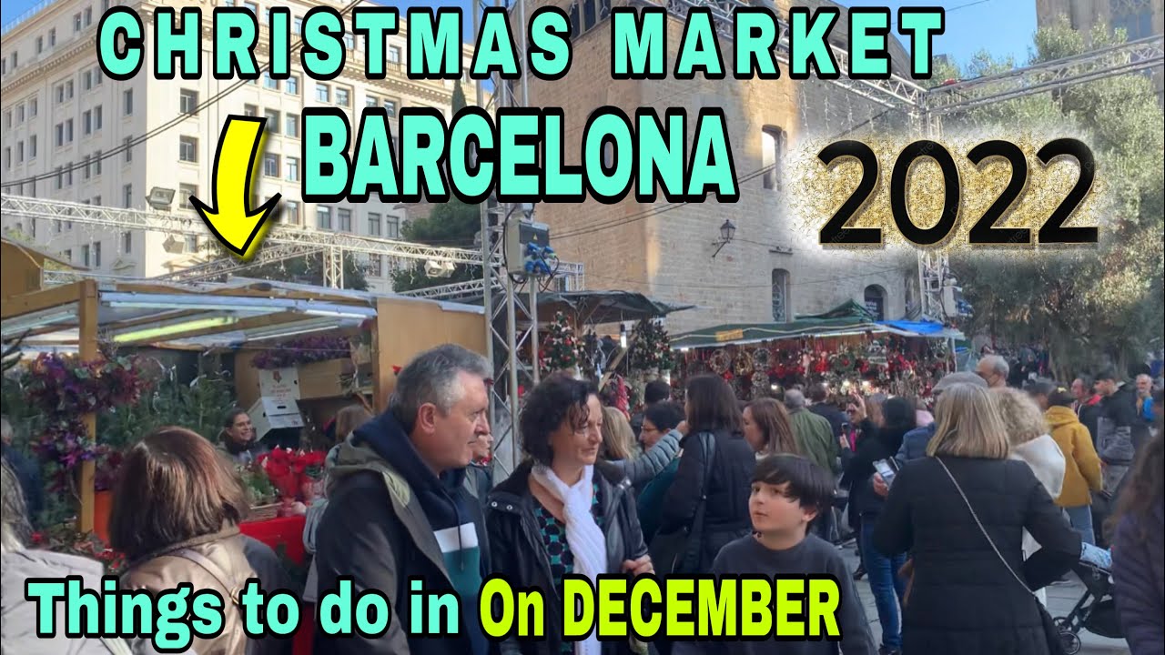 🇪🇸THINGS TO DO IN BARCELONA ON DECEMBER . - YouTube