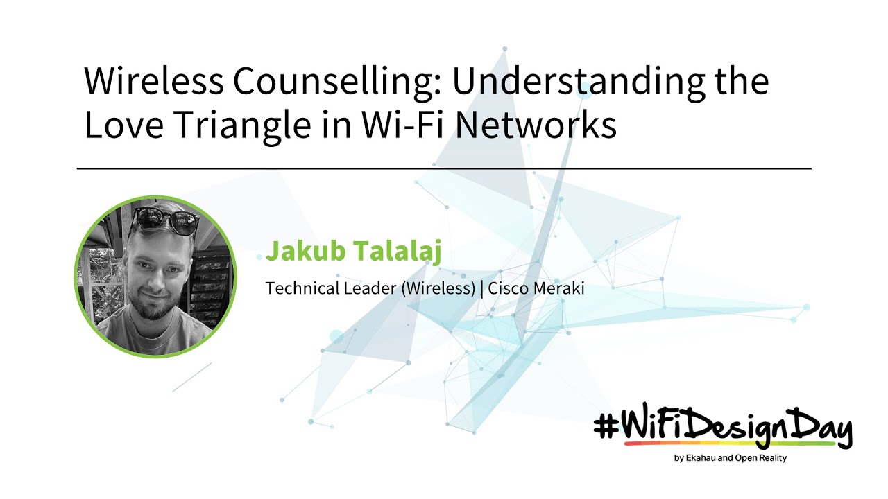 Wi-Fi Design Day 2024: Jakub Talalaj | Understanding the Love Triangle ...