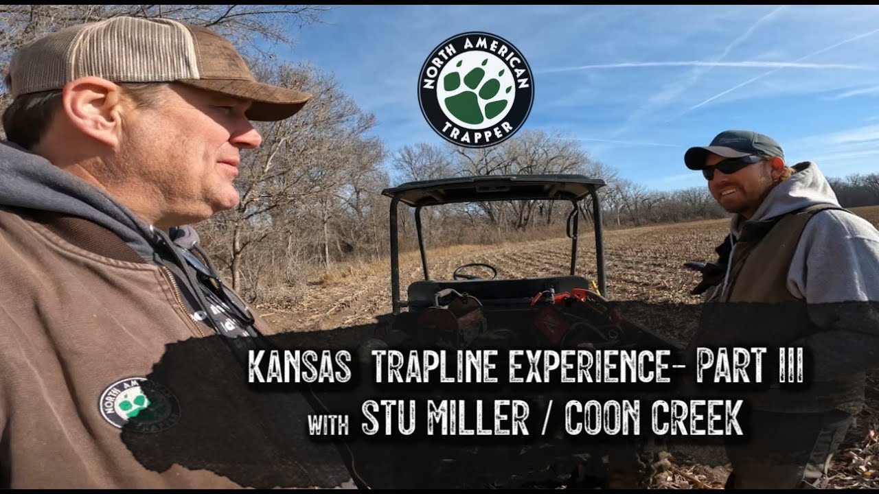 KANSAS TRAPLINE ADVENTURE #3 ~ w/ Stu Miller of Coon Creek Outdoors ...