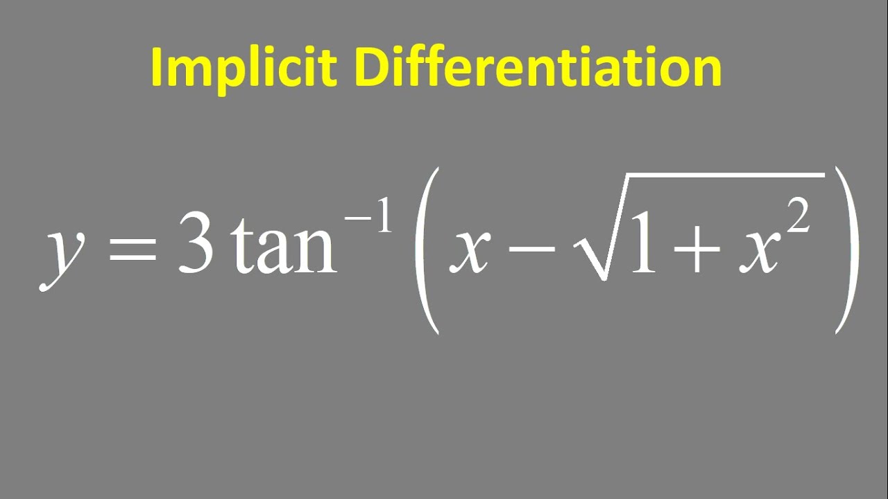 Implicit Differentiation Y 3 Arctan x Sqrt 1 X 2 YouTube