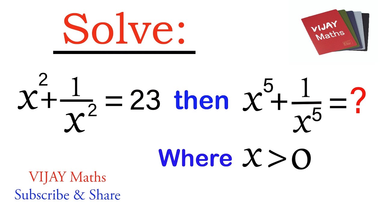 Solve X 2 1 x 2 23 Find X 5 1 x 5 Where x is Greater Than