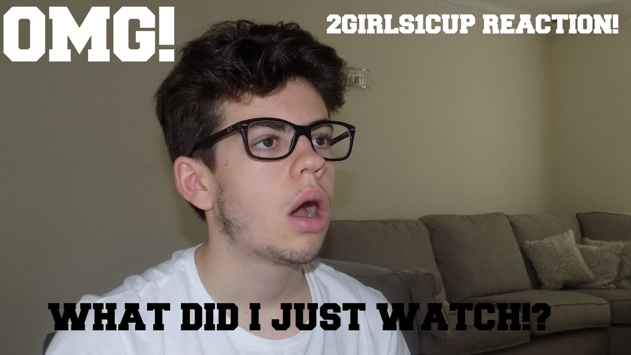 What Did I Just Watch 2girls1cup Reaction Youtube