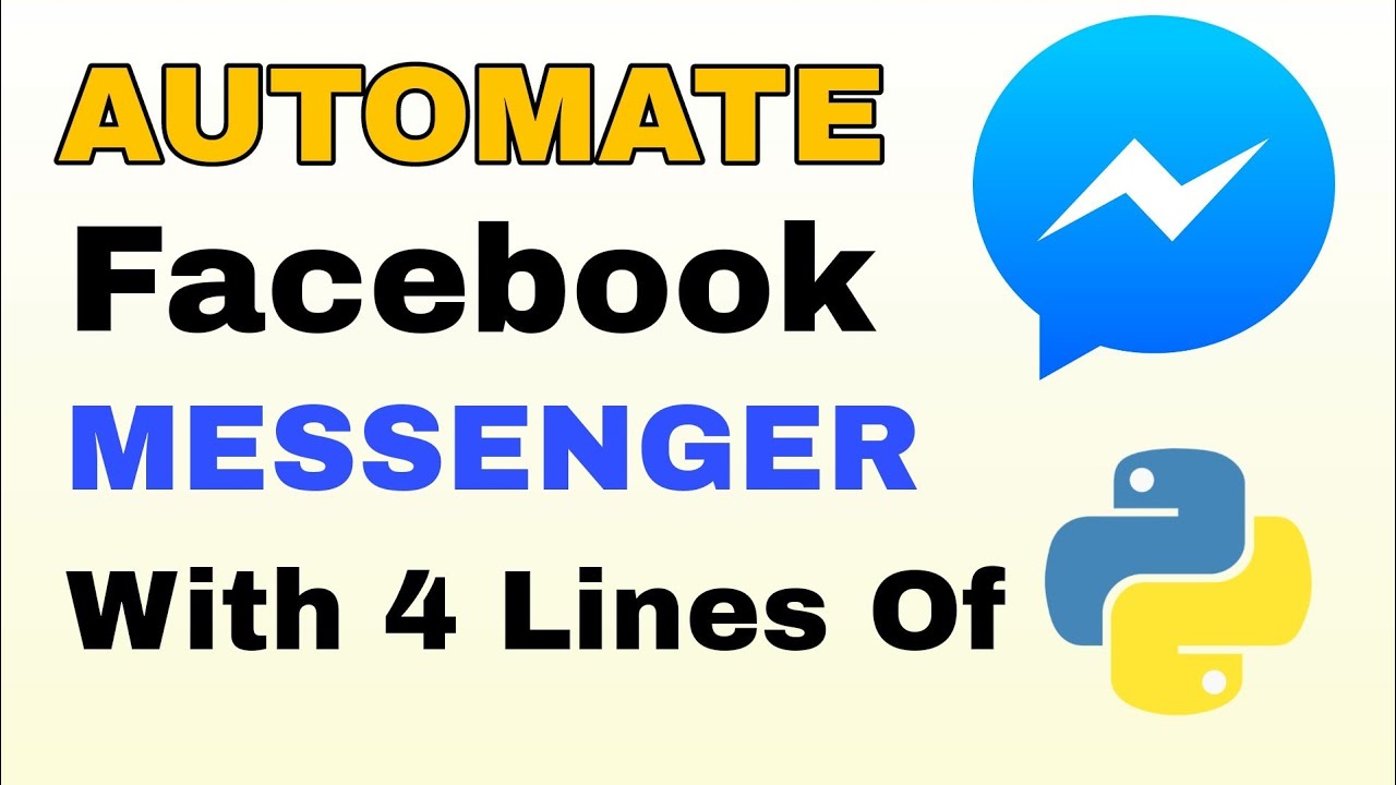 Automate Facebook Messenger With Python Automate Facebook Messenger