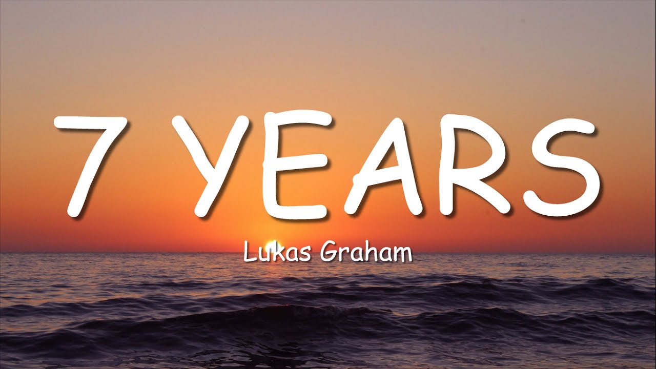 Lukas Graham - 7 Years (Lyrics) - YouTube