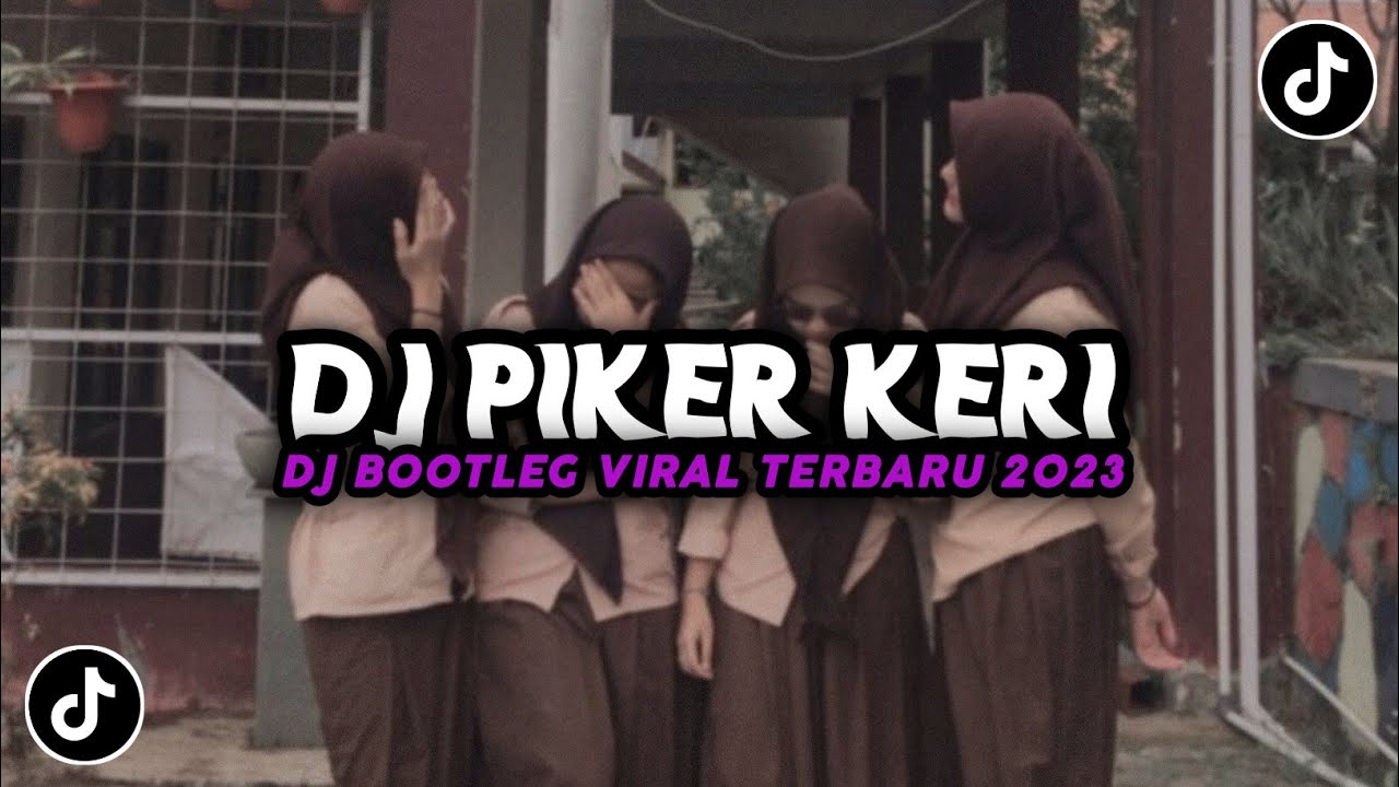 Dj Piker Keri Bootleg Viralldj Tiktok Terbaru 2023 Youtube