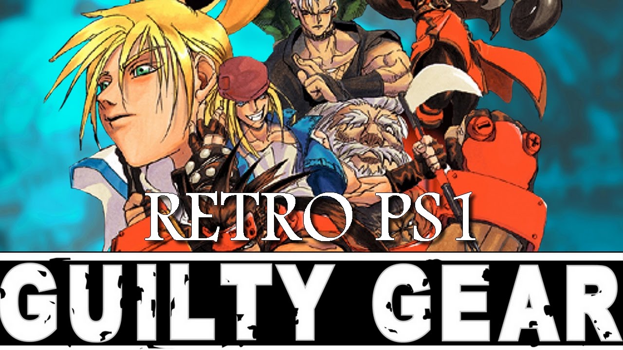 rétro PS1 GUILTY GEAR - YouTube
