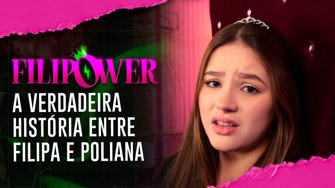 Filipa explica como se tornou prima da Poliana - Episódio 23| Filipower ...