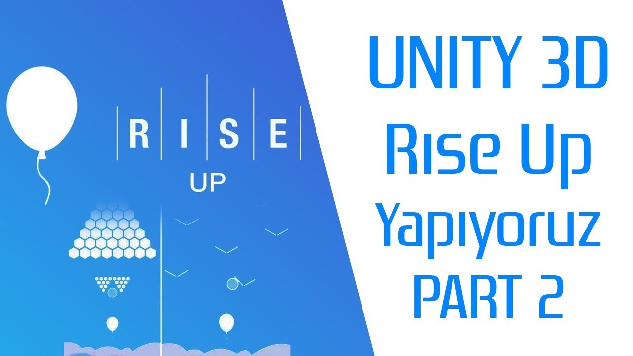 Sıfırdan Unity - Rise Up Oyununu Yapıyoruz Part 2 - YouTube
