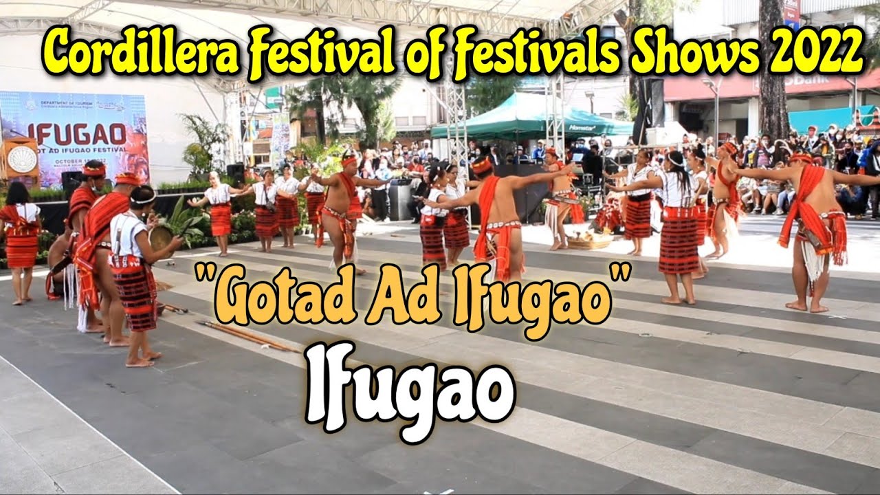Gotad Ad Ifugao || Cordillera Festival of Festivals Shows 2022 # ...