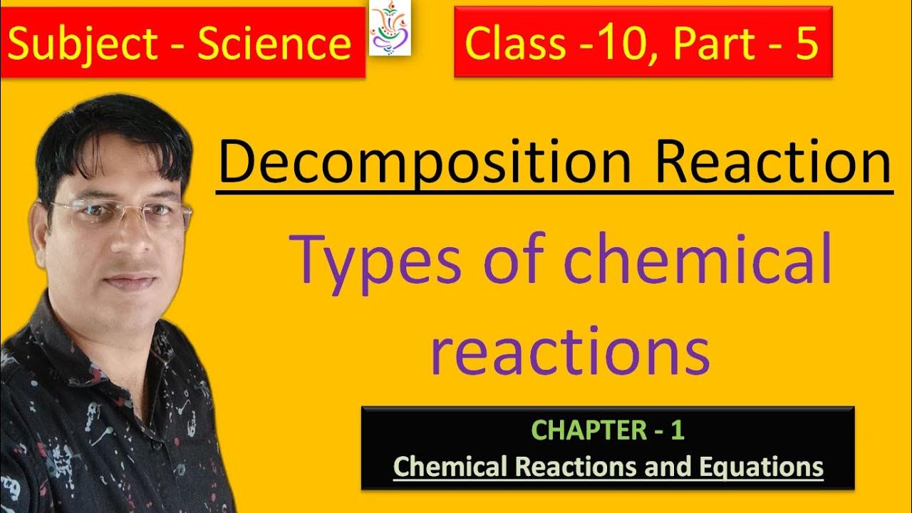 Decomposition Reaction Class 10 Chapter 1 YouTube decomposition-reaction-class-10-chapter-1-youtube