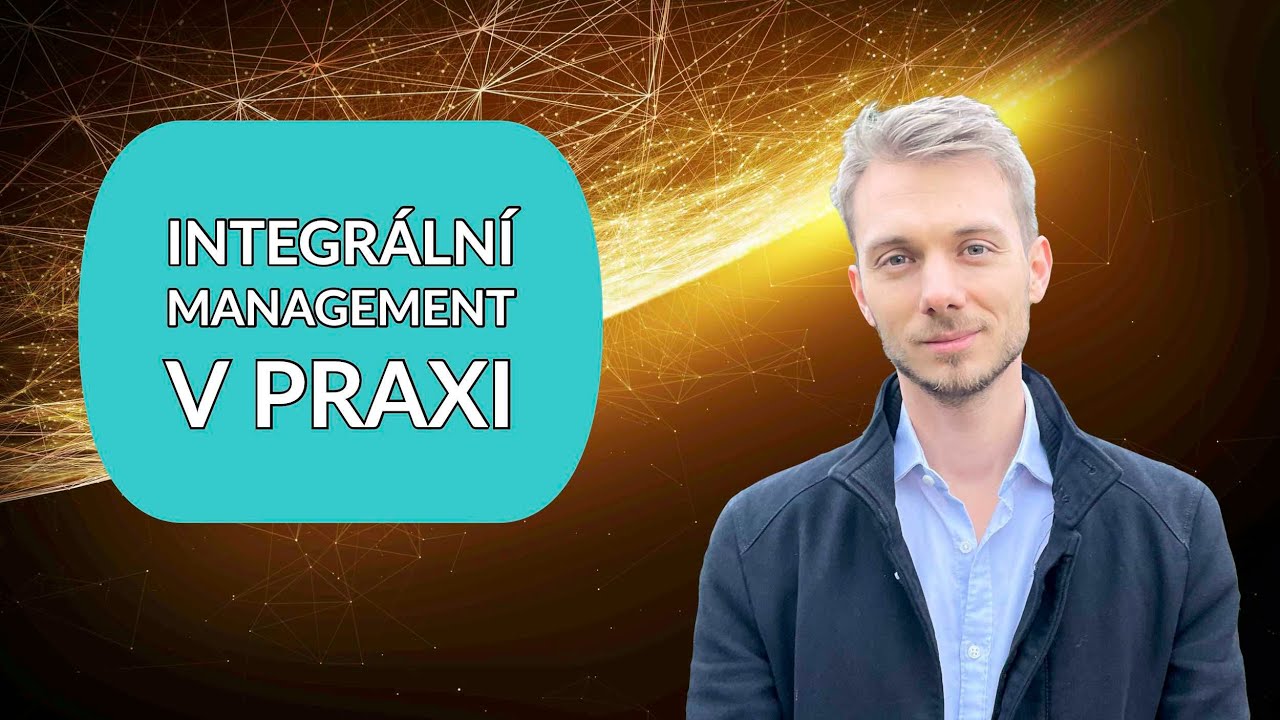 Integrální management v praxi (Marek Vich) - YouTube
