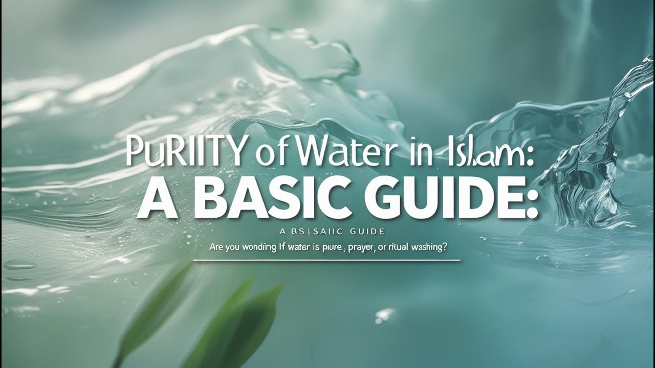 💧 Water Purity in Islam – Essential Guide! Wondering if your water is ...