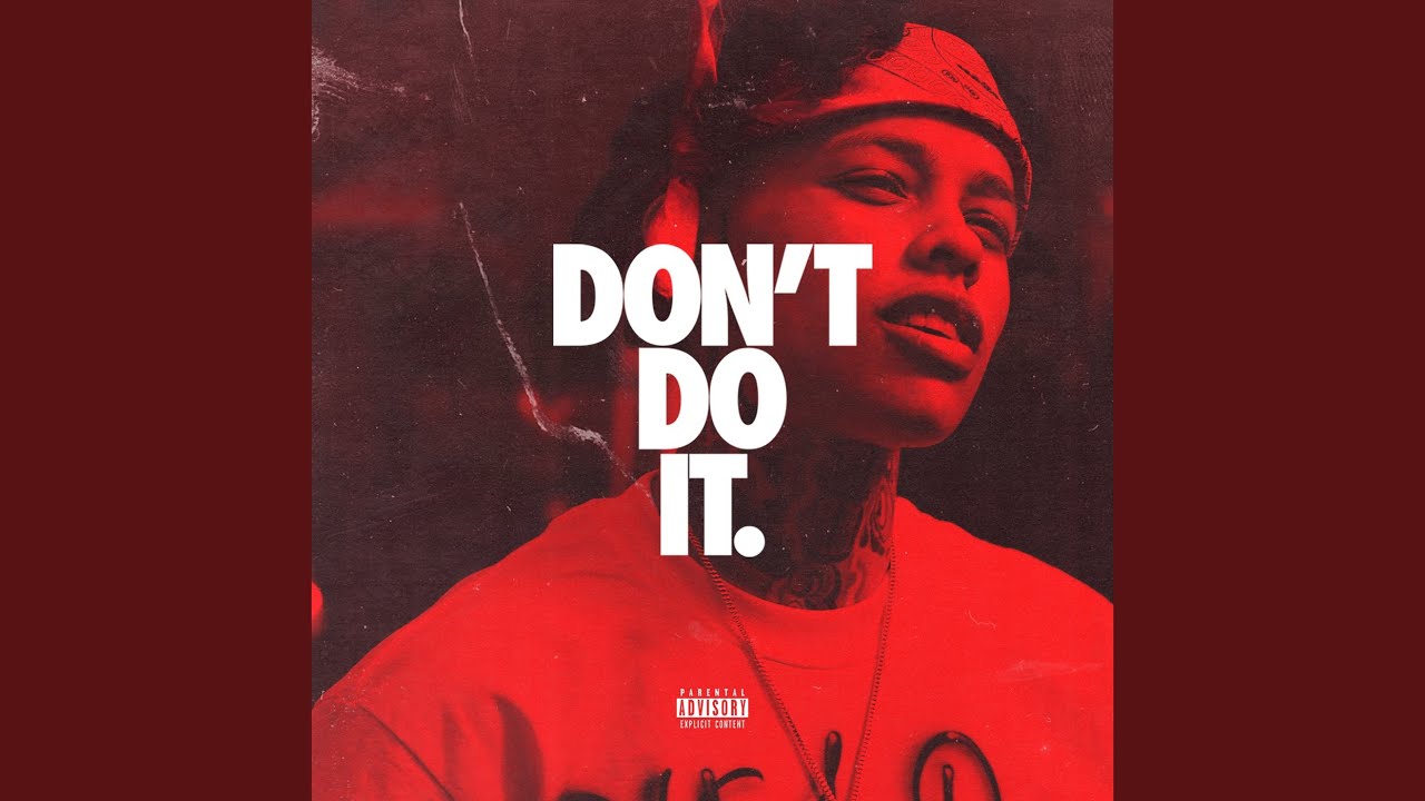 Don't Do It - YouTube