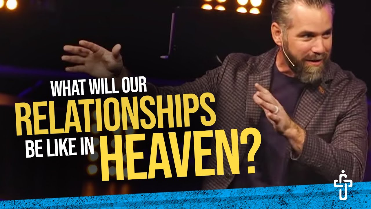 Sermon || What Will Our Relationships Be Like In Heaven? | Pastor Brian ...