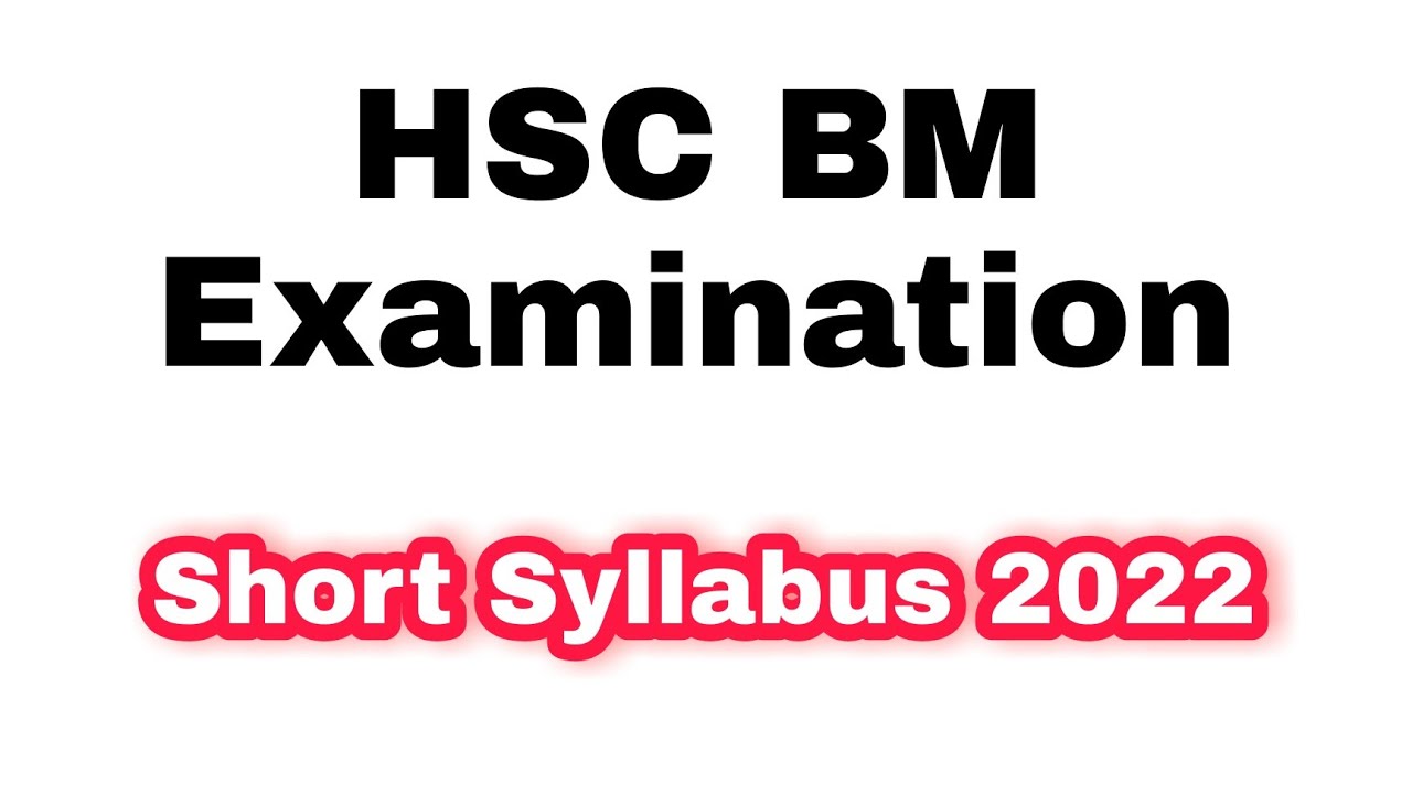 HSC BM Short Syllabus 2022 - YouTube