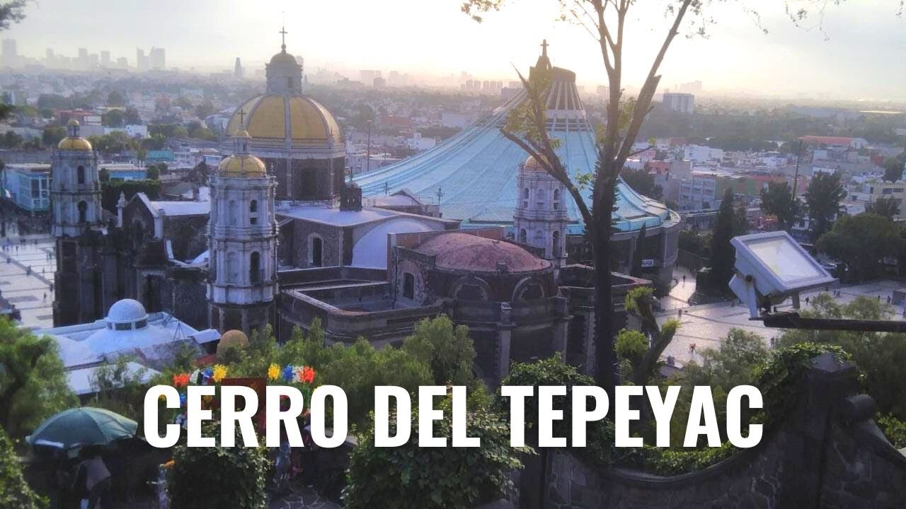 Cerro del Tepeyac en la Basílica de Guadalupe #mexico 🇲🇽 - YouTube