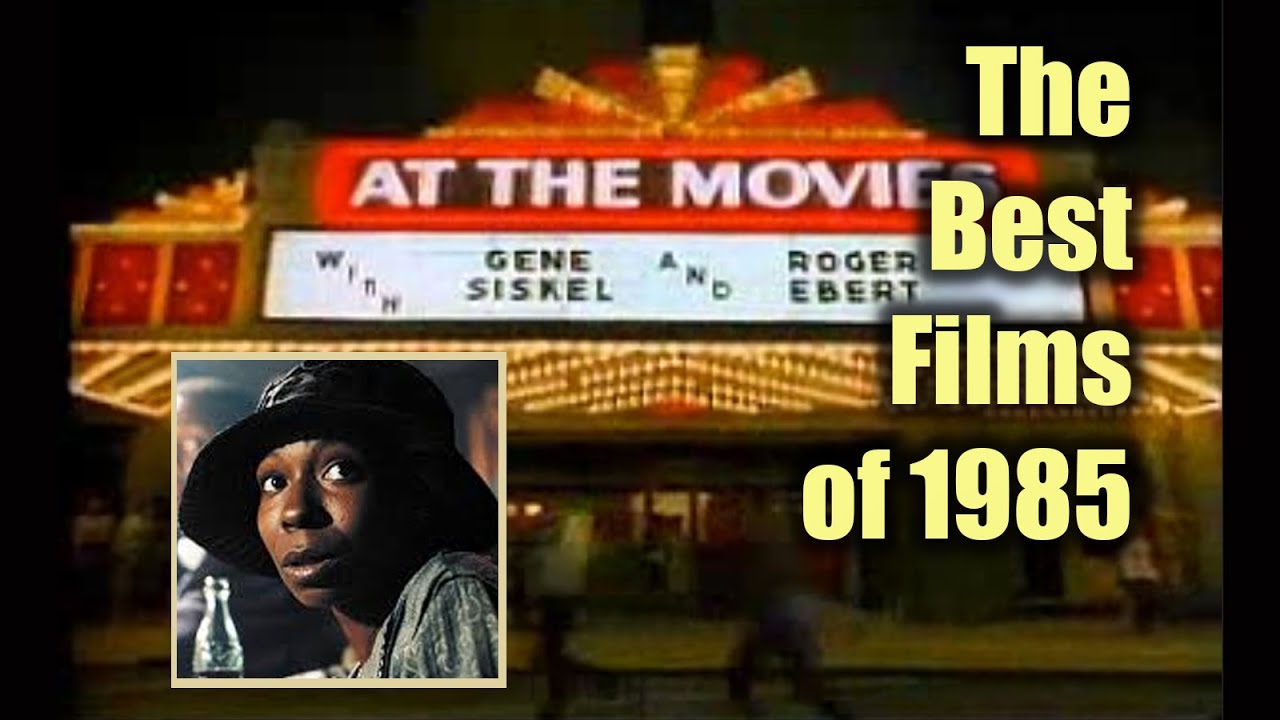 Siskel & Ebert (1985) - The Best Films of 1985 - YouTube