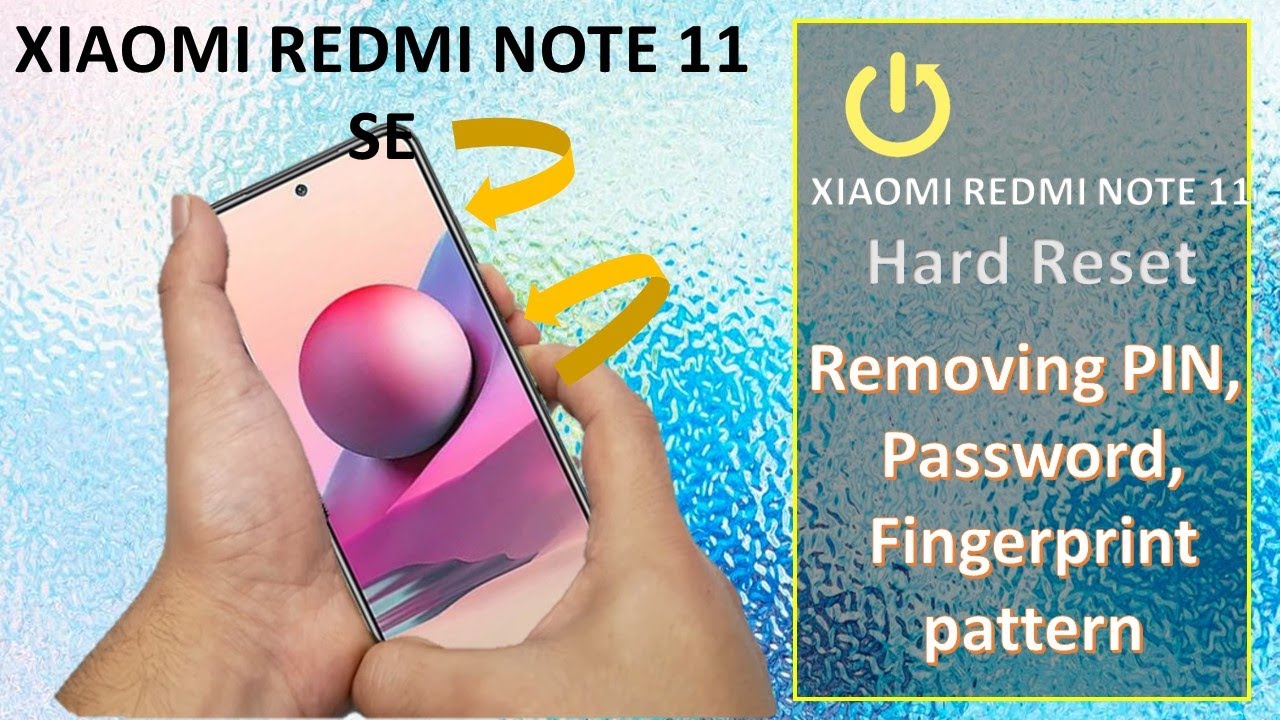 XIAOMI REDMI NTE 11 SE hard reset , Removing PIN, Password, Fingerprint ...