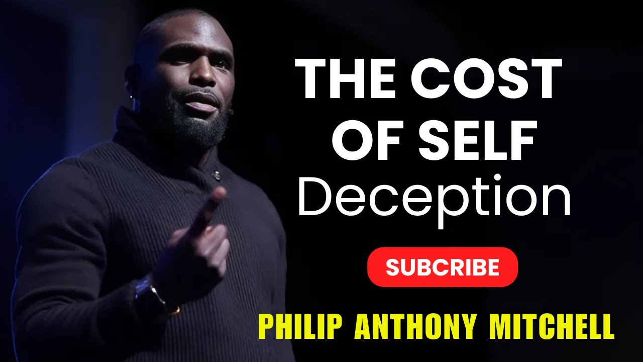 Philip Anthony Mitchell - The Price of Deceiving Yourself - YouTube