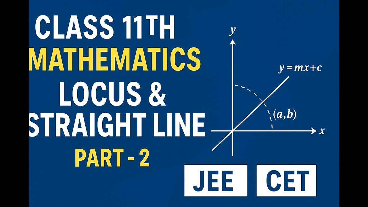 Class 11th- Mathematics (Topic-Locus and Straight Line) Part-2 JEE I ...