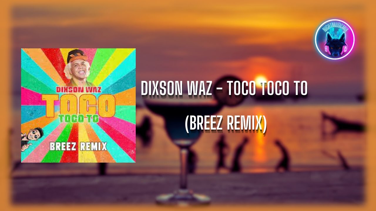 Dixson Waz - Toco Toco To (Breez Remix) - YouTube