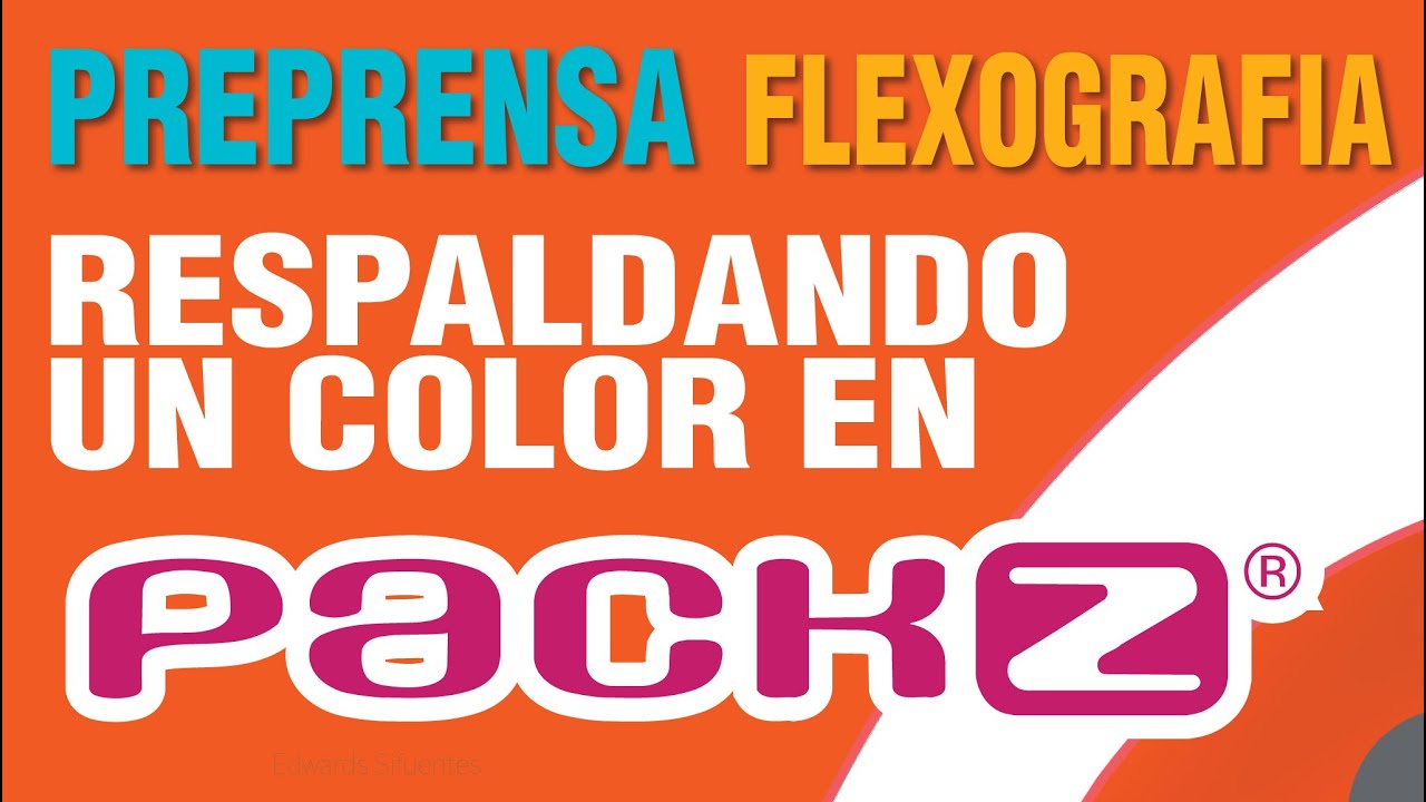 Tutorial Preprensa en Flexografía: PACKZ: Respaldando un Color - YouTube
