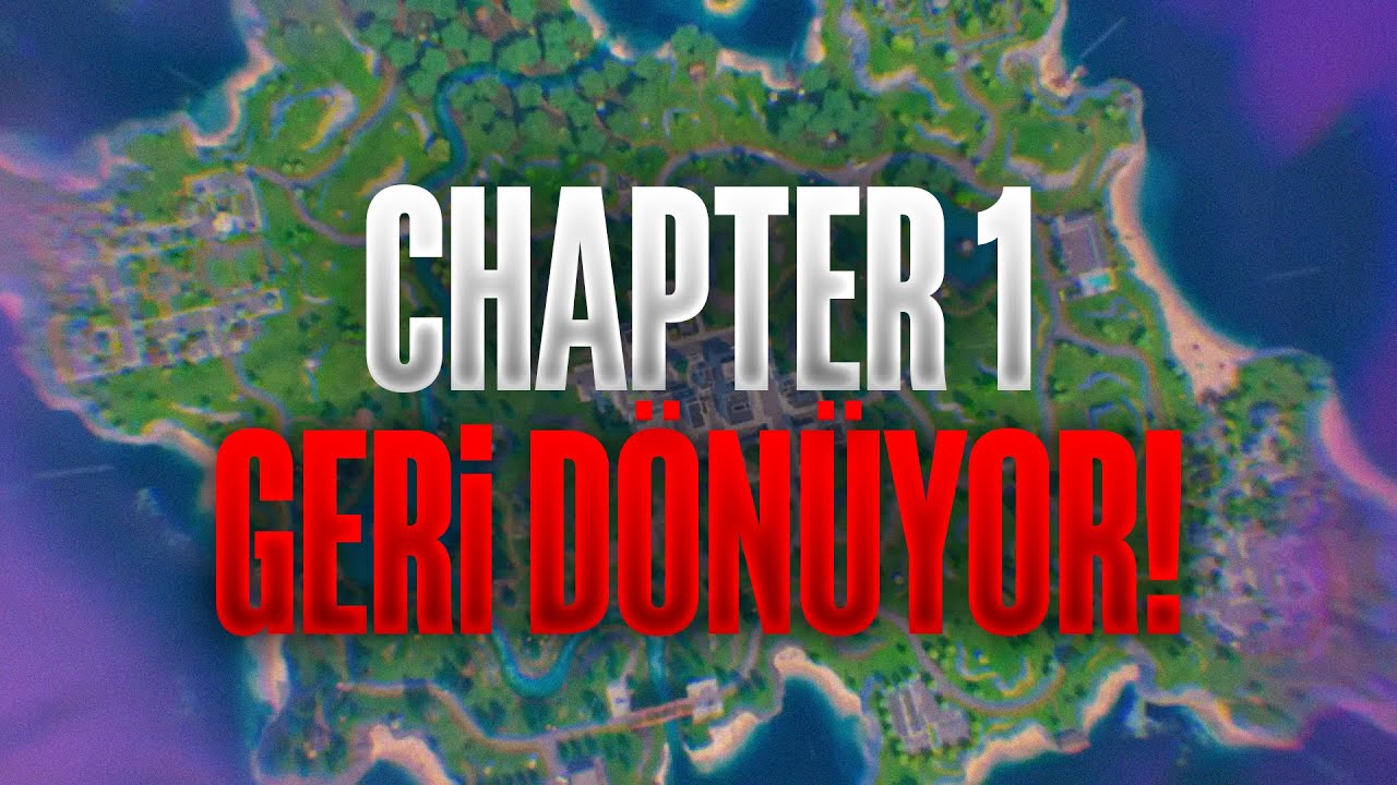 CHAPTER 1 GERİ DÖNÜYOR! - YouTube