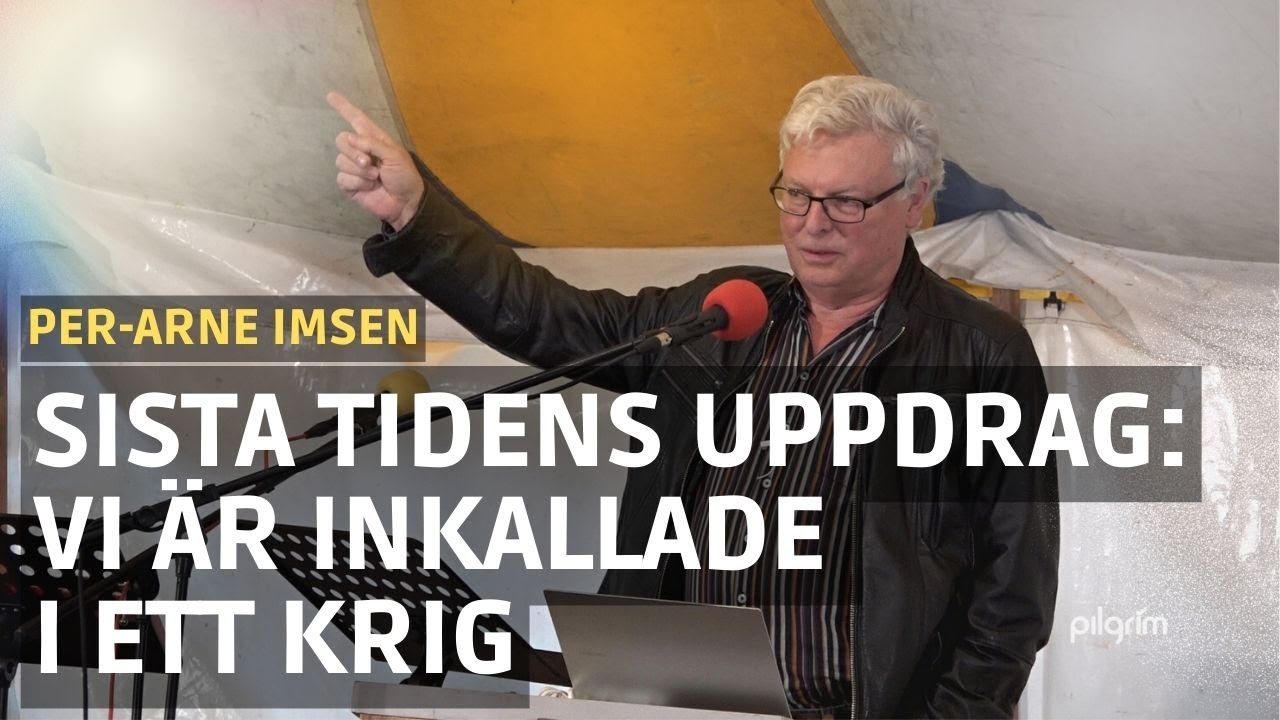 Sista tidens uppdrag | Per-Arne Imsen | Predikan om Guds befallning ...