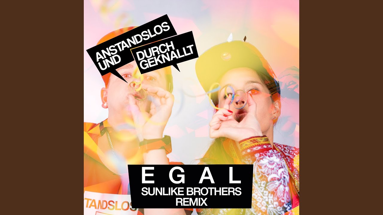 Egal (Sunlike Brothers Remix Extended) - YouTube