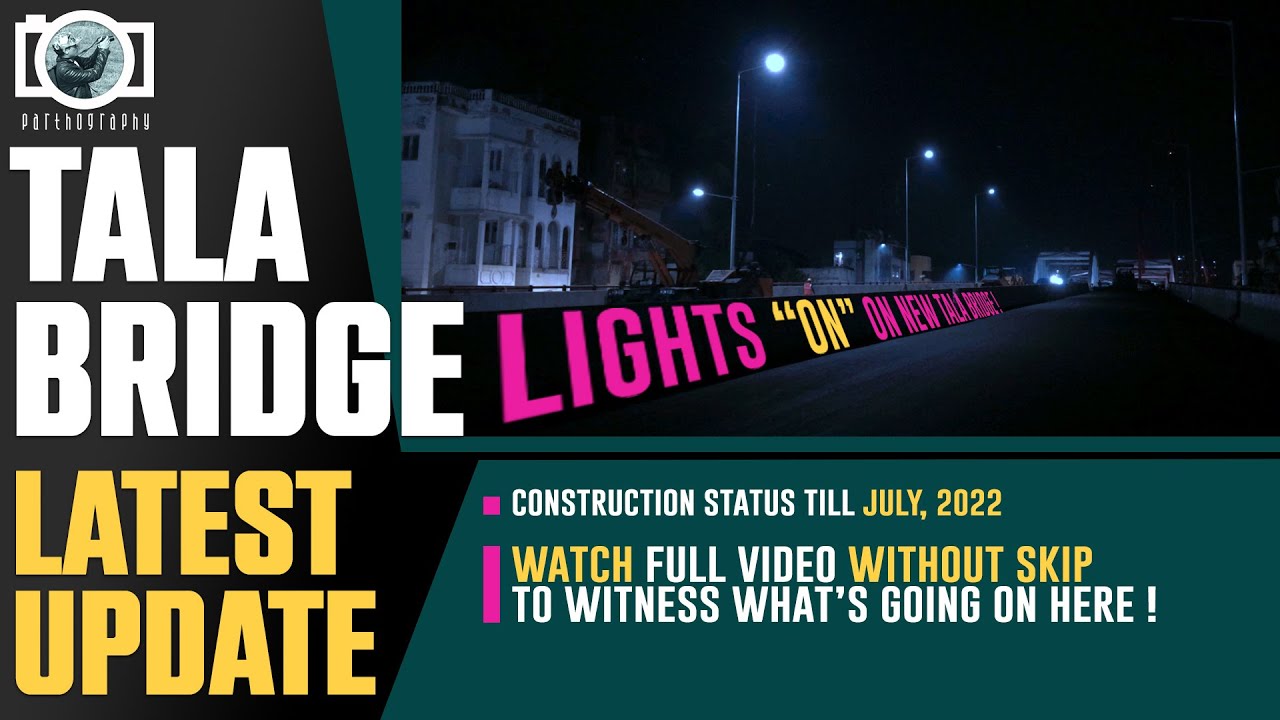 TALA BRIDGE UPDATE Till July 2022 | 1st Walk on New Tala Bridge ...