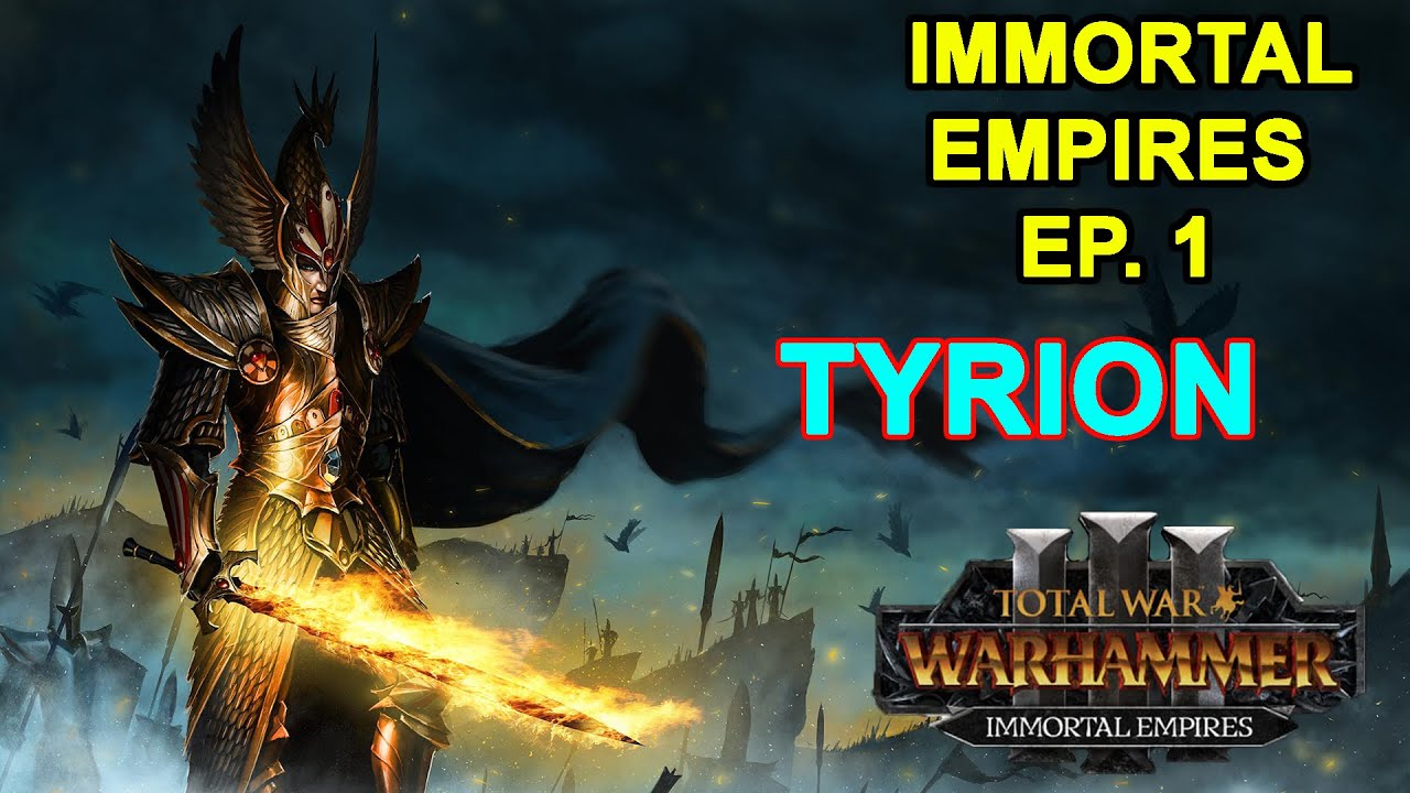 Total War: Warhammer 3 - Tyrion - Immortal Empires Campaign - EP. 1 ...