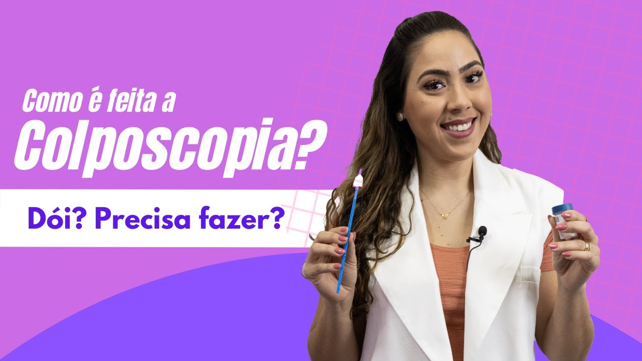 O que é a colposcopia? Como é feita? - YouTube